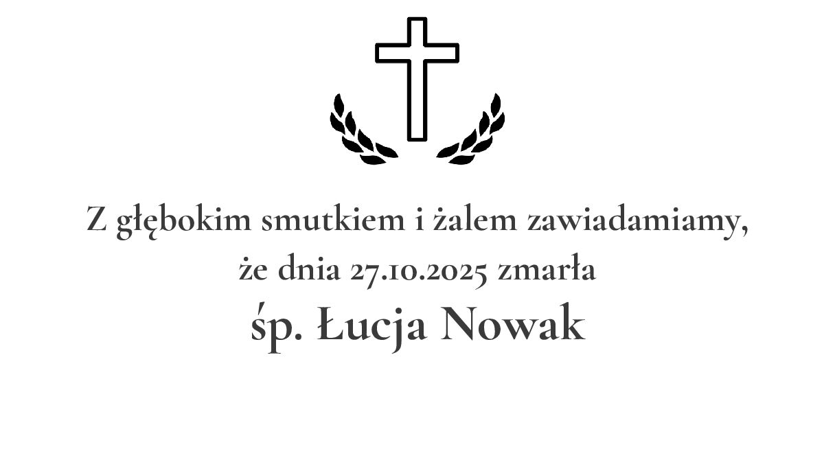 Łucja Nowak - Nekrolog | Zakład Pogrzebowy Lilia Myszków