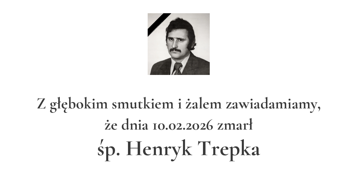 Henryk Trepka - Nekrolog | Zakład Pogrzebowy Lilia Myszków
